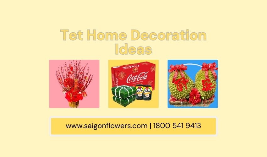Tet Home Decoration Ideas – Saigon Flowers